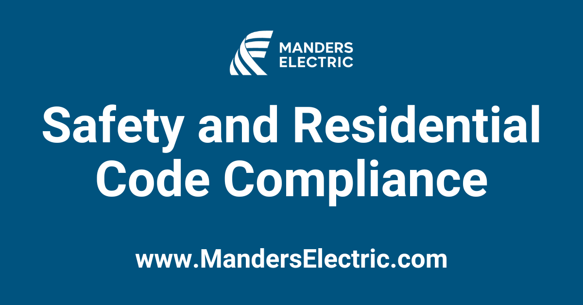 Safety & Residential Code Compliance Service | Manders Electric